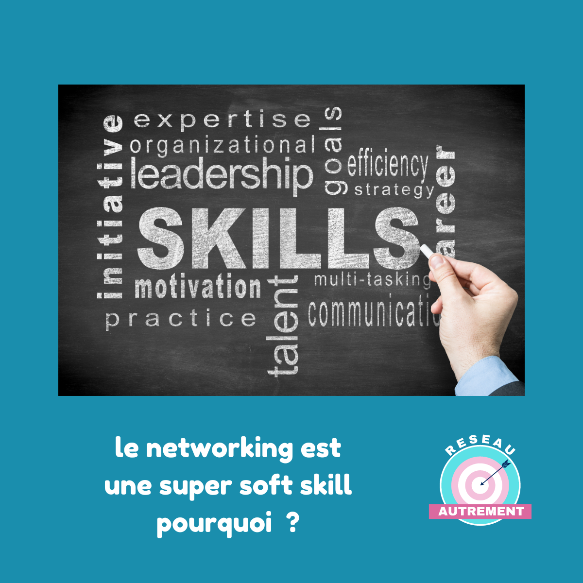 Le networking est une super softskill - RESEAU AUTREMENT